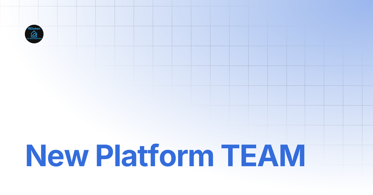 New Platform TEAM | REtoken Docs